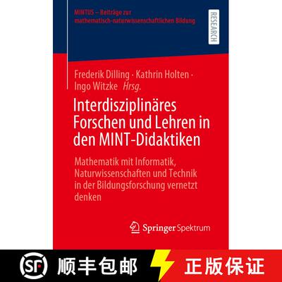 【3-4周达】Interdisziplinäres Forschen und Lehren in den MINT-Didaktiken: Mathematik mit Informatik,... [9783658438722]