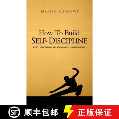 【3-4周达】精装 How to Build Self-Discipline: Resist Temptations and Reach Your Long-Term Goals [9788395252327]