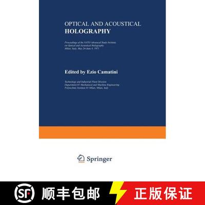 【3-4周达】Optical and Acoustical Holography: Proceedings of the NATO Advanced Study Institute on Opt... [9781468419825]