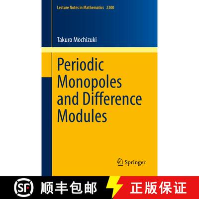 【3-4周达】Periodic Monopoles and Difference Modules (1st ed. 2022) (1st ed. 2022) (1st ed. 2022) (1s... [9783030944995]