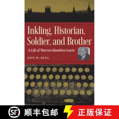 【3-4周达】精装 Inkling, Historian, Soldier, and Brother – A Life of Warren Hamilton Lewis [9781606354506]