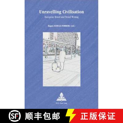 【3-4周达】Unravelling Civilisation: European Travel and Travel Writing [9789052012353]