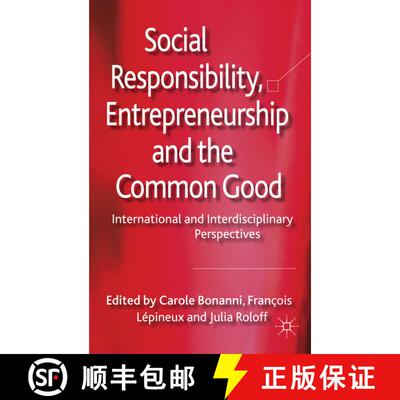 【3-4周达】Social Responsibility, Entrepreneurship and the Common Good: International and Interdiscip... [9780230292833]