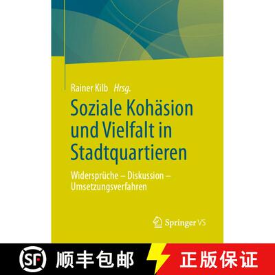 【3-4周达】精装 Soziale Kohäsion und Vielfalt in Stadtquartieren : Widersprüche - Diskussion - Umse... [9783658452308]