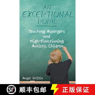 【3-4周达】An Exceptional Pupil: Teaching Aspergers and High-Functioning Autistic Children [9781604948394]