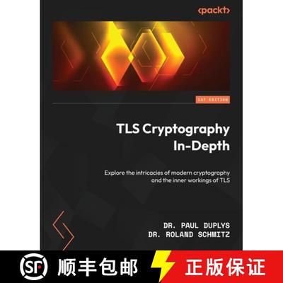 预订 TLS Cryptography In-Depth: Explore the intricacies of modern cryptography and the inner workings... [9781804611951]
