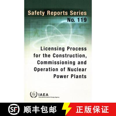 【3-4周达】Licensing Process for the Construction, Commissioning and Operation of Nuclear Power Plants [9789201175236]
