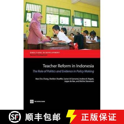 预订 Teacher Reform in Indonesia – The Role of Politics and Evidence in Policymaking [9780821398296]