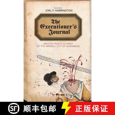 【3-4周达】The Executioner`s Journal – Meister Frantz Schmidt of the Imperial City of Nuremberg [9780813938707]