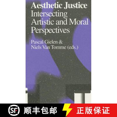 【3-4周达】Aesthetic Justice: Intersecting Artistic and Moral Perspectives [9789078088868]