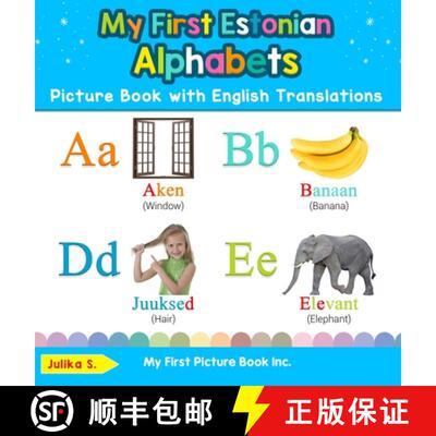 【3-4周达】精装 My First Estonian Alphabets Picture Book with English Translations: Bilingual Early L... [9780369602015]