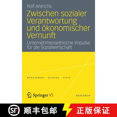 【3-4周达】Zwischen sozialer Verantwortung und ökonomischer Vernunft : Unternehmensethische Impulse ... [9783531185958]