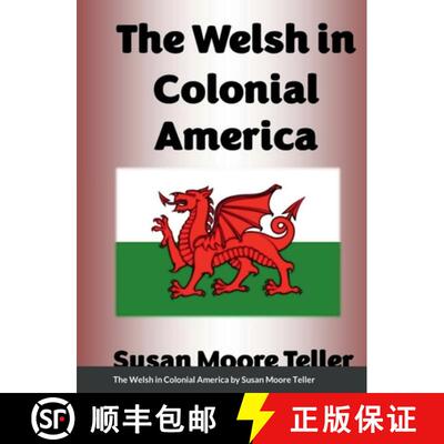 【3-4周达】The Welsh in Colonial America: And Revolutionary Patriots Pvt.'s Alexander Maddux, Mathew ... [9781435796362]