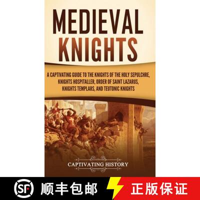 【3-4周达】精装 Medieval Knights: A Captivating Guide to the Knights of the Holy Sepulchre, Knights H... [9781637168301]