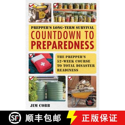 【3-4周达】Prepper's Long-Term Survival: Countdown to Preparedness: The Prepper's 52-Week Course to T... [9781569750018]