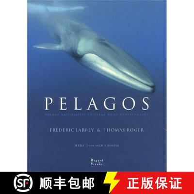 预订 精装 Pelagos: Voyage Naturaliste au Large de la Méditerranée [Pelagic: A Naturalist Journey of... [9782952996945]