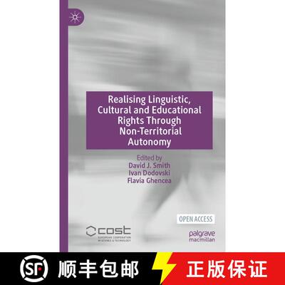 【3-4周达】Realising Linguistic, Cultural and Educational Rights Through Non-Territorial Autonomy [9783031198588]