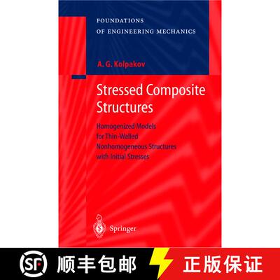 【3-4周达】精装 Stressed Composite Structures : Homogenized Models for Thin-Walled Nonhomogeneous Str... [9783540407904]