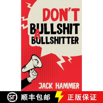 【3-4周达】Don't Bullshit a Bullshitter: The Ultimate Guide to Spotting, Surviving, and Sometimes Mas... [9781967890002]