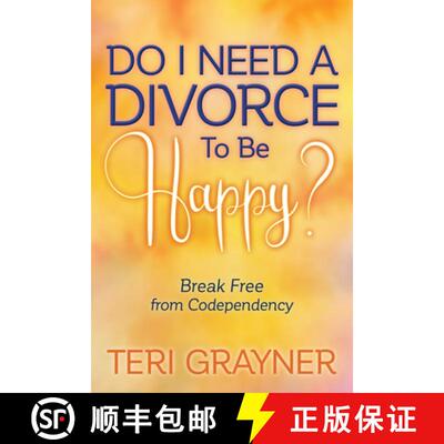 【3-4周达】Do I Need a Divorce to Be Happy? : Break Free from Codependency [9781642795035]