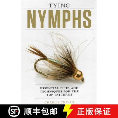 【3-4周达】精装 Tying Nymphs : Essential Flies and Techniques for the Top Patterns [9781934753354]