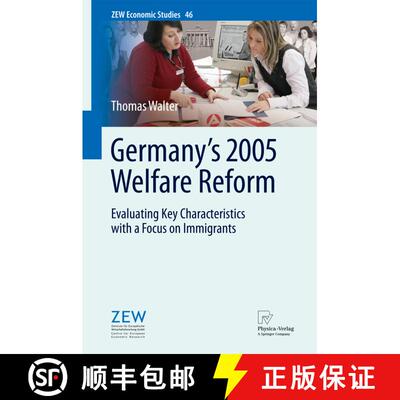 【3-4周达】精装 Germany's 2005 Welfare Reform : Evaluating Key Characteristics with a Focus on Immigr... [9783790828696]