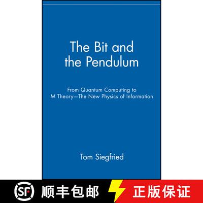 【3-4周达】The Bit and the Pendulum: From Quantum Computing to M Theory––The New Physics of Informa... [9780471399742]