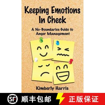 【3-4周达】Keeping Emotions In Check: A No-Boundaries Guide to Anger Management [9781635012750]
