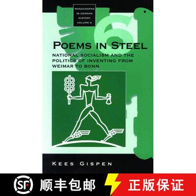 【3-4周达】精装 Poems in Steel: National Socialism and the Politics of Inventing from Weimar to Bonn [9781571812421]