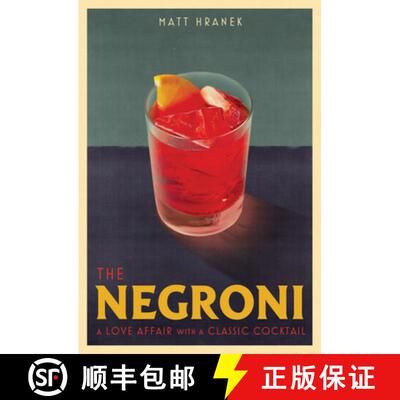 【3-4周达】精装 The Negroni: A Love Affair with a Classic Cocktail [9781579659646]