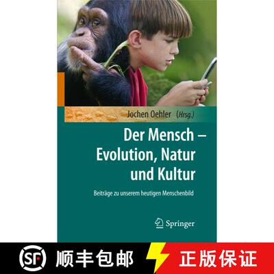 【3-4周达】精装 Der Mensch - Evolution, Natur und Kultur: Evolution, Natur Und Kultur [9783642103490]
