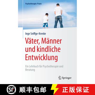 【3-4周达】Väter, Männer und kindliche Entwicklung: Ein Lehrbuch für Psychotherapie und Beratung (... [9783662479940]