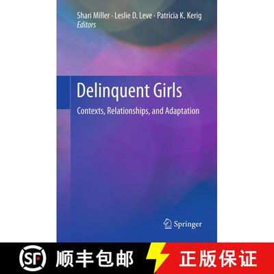 【3-4周达】精装 Delinquent Girls : Contexts, Relationships, and Adaptation [9781461404149]