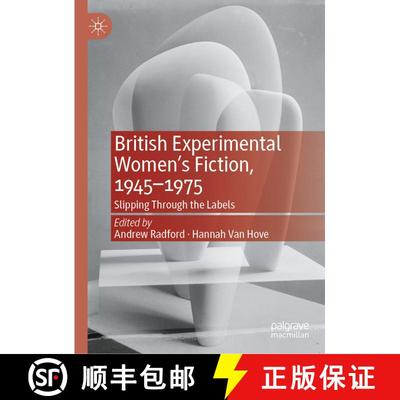 【3-4周达】British Experimental Women's Fiction, 1945-1975 : Slipping Through the Labels [9783030727659]