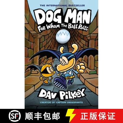 【3-4周达】Dog Man: For Whom the Ball Rolls: A Graphic Novel (Dog Man #7): From the Creator of Captai... [9781338290943]