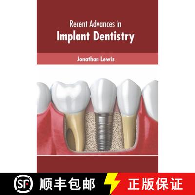 【3-4周达】精装 Recent Advances in Implant Dentistry [9781639874767]