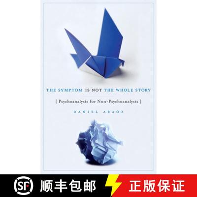 【3-4周达】The Symptom Is Not the Whole Story: Psychoanalysis for Non-Psychoanalysts [9781590512173]
