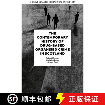 【3-4周达】精装 The Contemporary History of Drug–Based Organised Crime in Scotland [9781835496534]