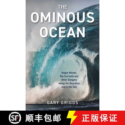 【3-4周达】The Ominous Ocean : Rogue Waves, Rip Currents and Other Dangers Along the Shoreline and in... [9781493066100]