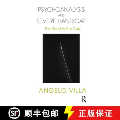 【3-4周达】Psychoanalysis and Severe Handicap : The Hand in the Cap [9780367101565]