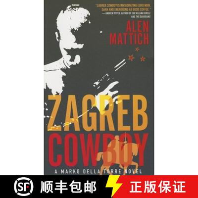 【3-4周达】Zagreb Cowboy : A Marko Della Torre Novel [9781770891081]