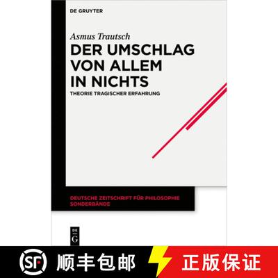 【3-4周达】Der Umschlag Von Allem in Nichts: Theorie Tragischer Erfahrung [9783110550528]
