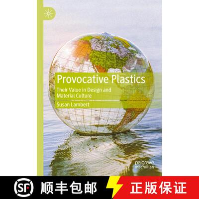 【3-4周达】精装 Provocative Plastics : Their Value in Design and Material Culture [9783030558819]