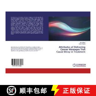 预订 Attributes of Delivering Cancer Messages That Cause Delay in Treatment [9783330343481]