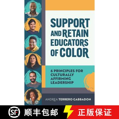 【3-4周达】Support and Retain Educators of Color: 6 Principles for Culturally Affirming Leadership [9781416632122]