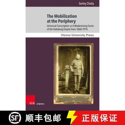 【3-4周达】精装 The Mobilization at the Periphery: Universal Conscription as a Modernizing Factor of ... [9783847113911]