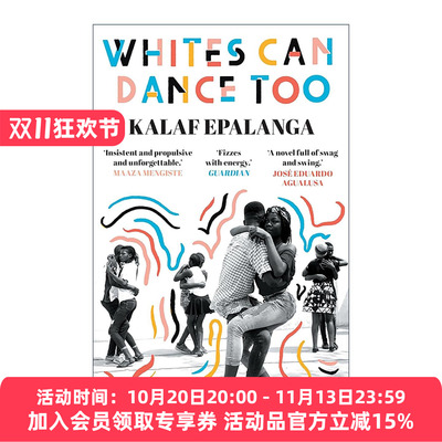 英文原版 Whites Can Dance Too 白人也能跳舞 安哥拉裔葡萄牙作家Kalaf Epalanga 种族主义 文化碰撞 英文版 进口英语原版书籍