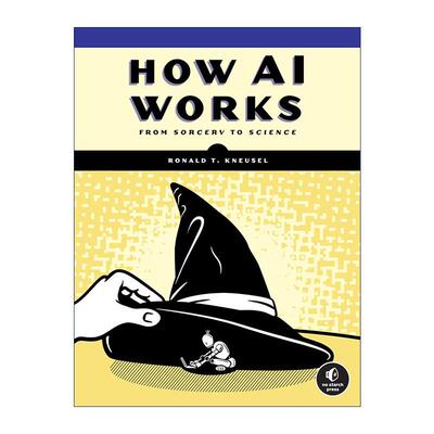 英文原版 How AI Works 人工智能如何运作 从魔法到科学 数据科学家Ronald T. Kneusel 英文版 进口英语原版书籍