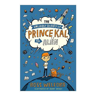 英文原版 The Unlikely Diary of Prince Kal the Alien 外星王子卡尔日记 儿童幽默插画章节书 Ross Welford 进口英语原版书籍
