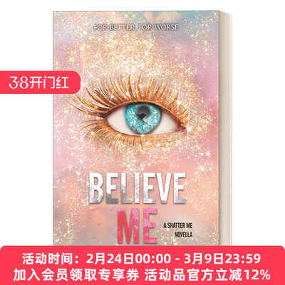 英文原版小说 Believe Me 我不是一个怪物 Shatter Me 7 英文版 进口英语原版书籍